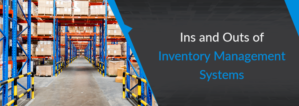 The Ins and Outs of Inventory Management Systems | SelectHub