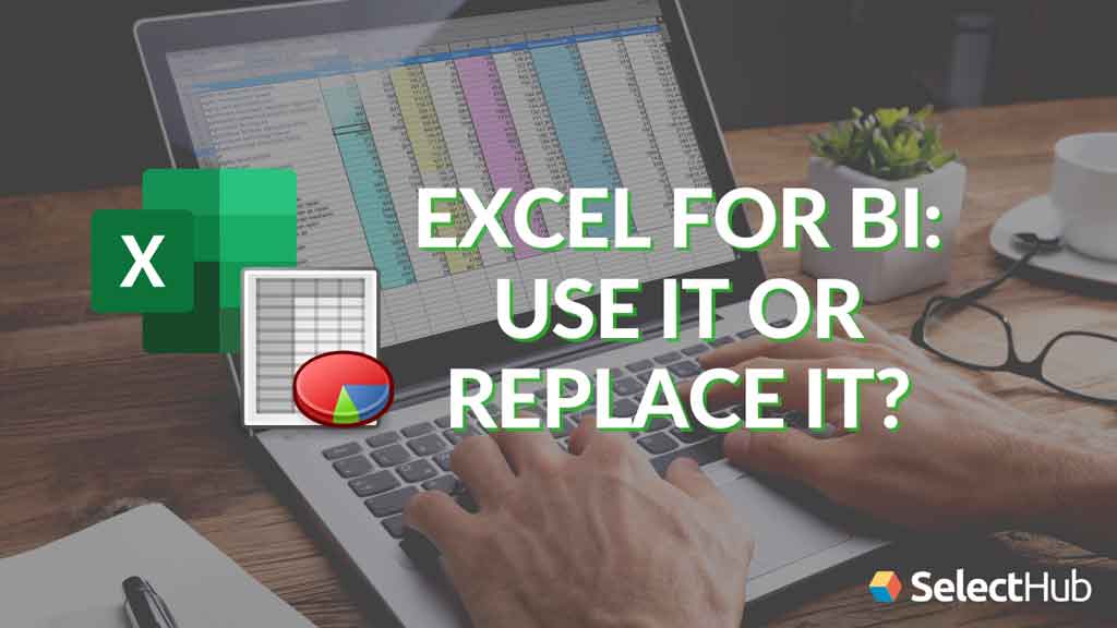 Excel and Business Intelligence | Leveraging Excel-Based BI Tools