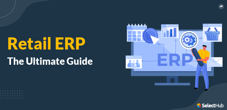 Retail ERP 2025 | Ultimate Guide to Retail ERP Software