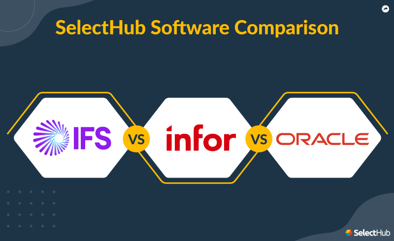 IFS vs Infor vs Oracle | Which CMMS Wins In 2022?