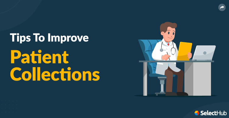 Tips to Improve Patient Collections In 2025