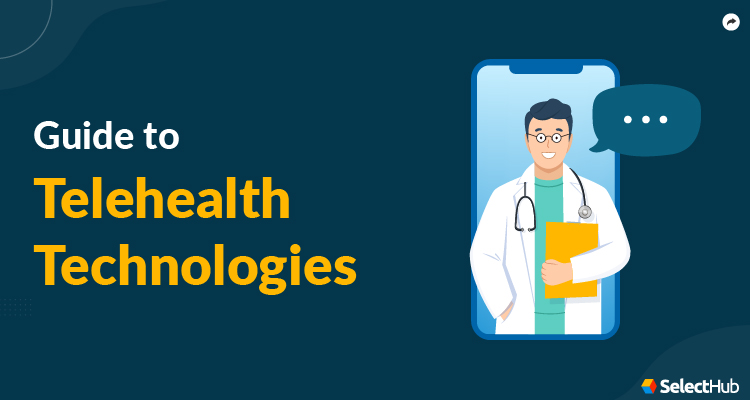 Telehealth Technology | 2023 Comprehensive Guide