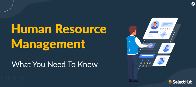 What Is Human Resource Management (HRM)? | 2025 Guide