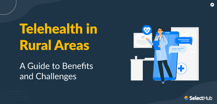 Telehealth In Rural Areas | 2025 Comprehensive Guide