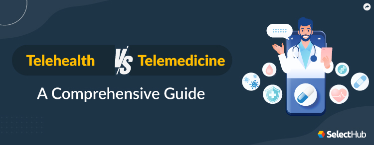 Telehealth vs Telemedicine | 2025 Comparative Guide