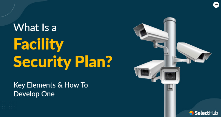 What Is A Facility Security Plan? 2025 Comprehensive Guide