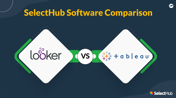 Looker vs Tableau - Which BI Tool is the Winner in 2025?