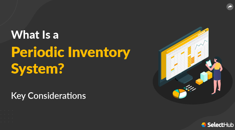 What is a Periodic Inventory System? | 2025 Ultimate Guide
