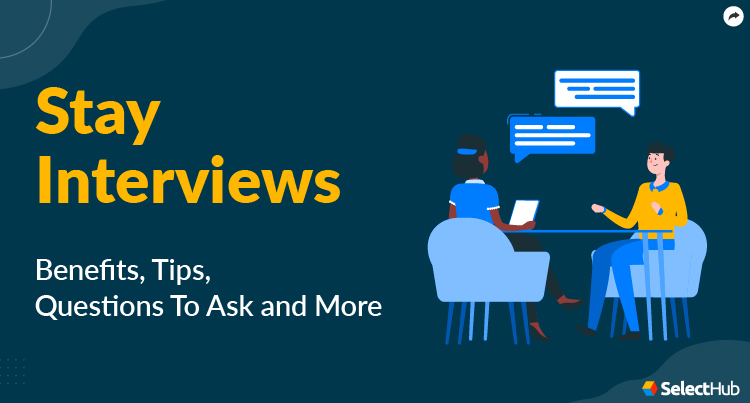 Stay Interviews | 2023 Comprehensive Guide