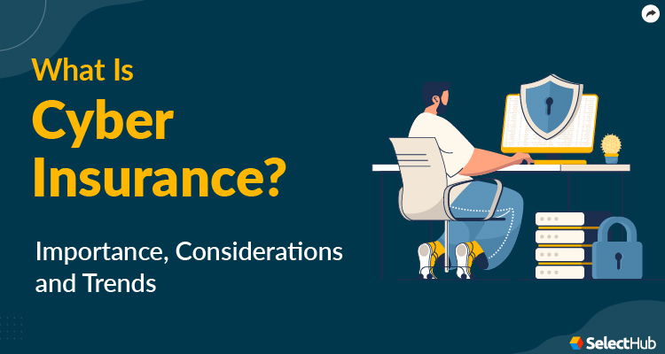 What Is Cyber Insurance? 2024 Comprehensive Guide