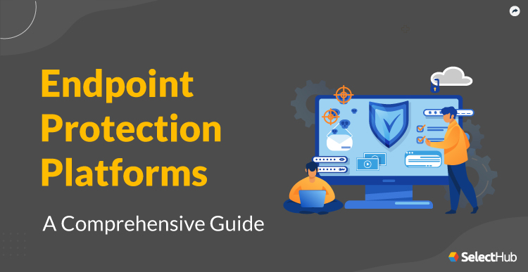 Endpoint Protection Platform Epp 2025 Comprehensive Guide