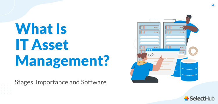 What Is IT Asset Management? 2025 Comprehensive Guide