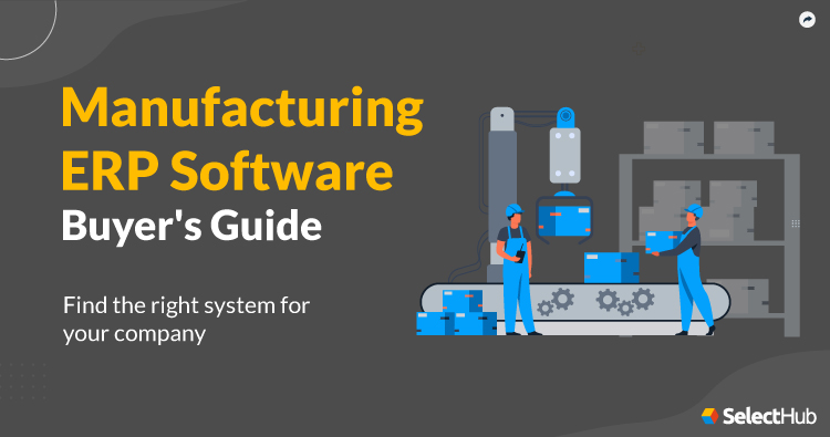 Best Manufacturing ERP Software Systems Of 2025