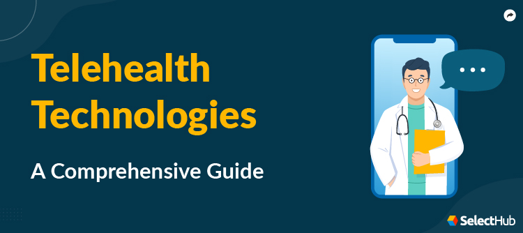Telehealth Technology | 2025 Comprehensive Guide