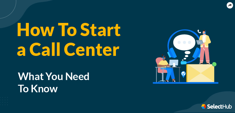 How To Start A Call Center | 2025 Comprehensive Guide