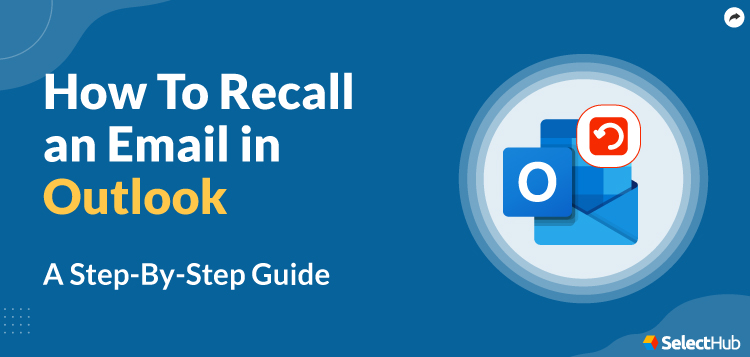 How To Recall An Email In Outlook - 2024 Ultimate Guide