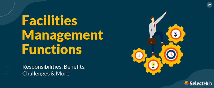 Facilities Management Functions - 2025 Ultimate Guide