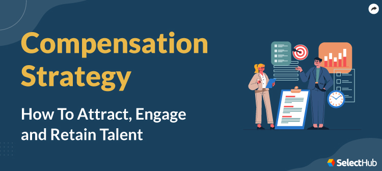 Compensation Strategy - 2025 Comprehensive Guide