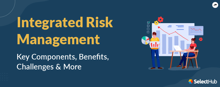 Integrated Risk Management - 2025 Comprehensive Guide