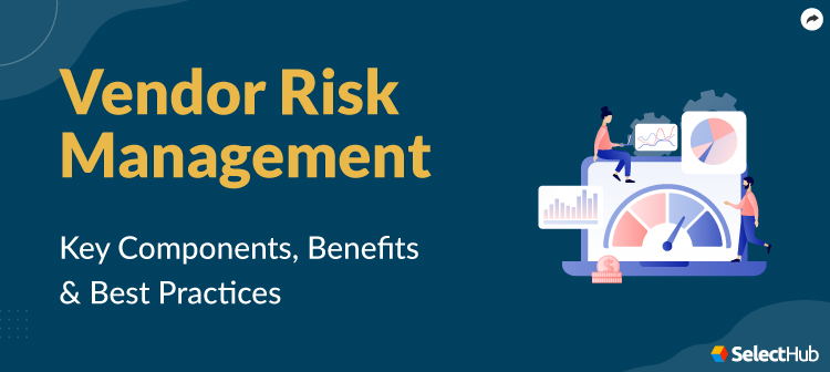 Vendor Risk Management - 2025 Comprehensive Guide