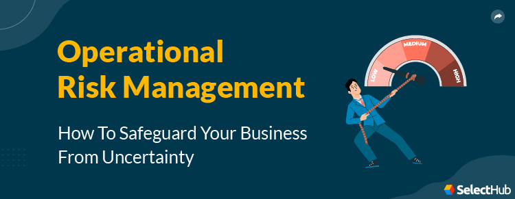 Operational Risk Management - 2023 Comprehensive Guide