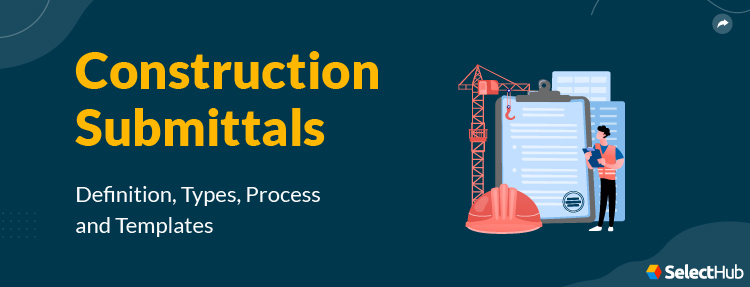 What Is A Construction Submittal? 2025 Comprehensive Guide
