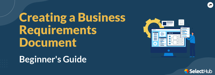 What is a Business Requirements Document? 2025 Guide