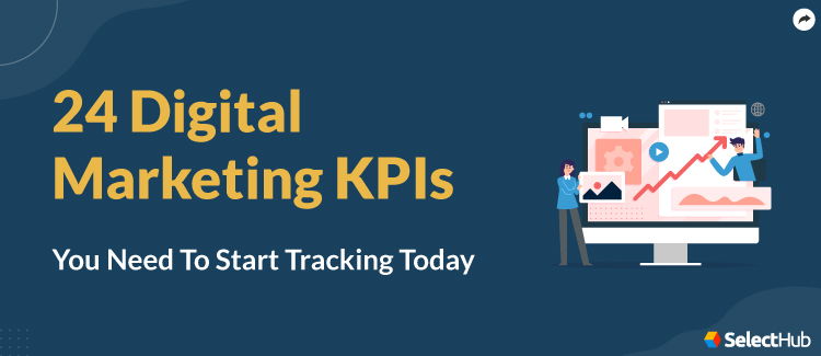 24 Digital Marketing KPIs - 2025 Comprehensive Guide